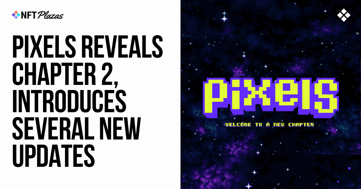 Pixels revela capítulo 2, apresenta várias novas atualizações ...